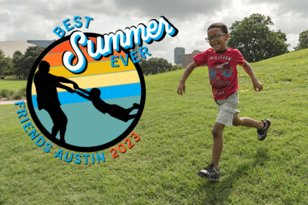 Best Summer Ever | Friends of the Children - Austin